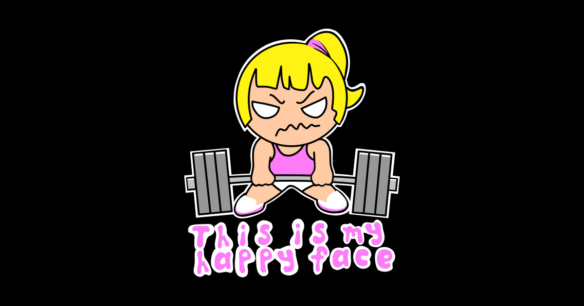 This is my happy face - Strong Girls - Sticker | TeePublic