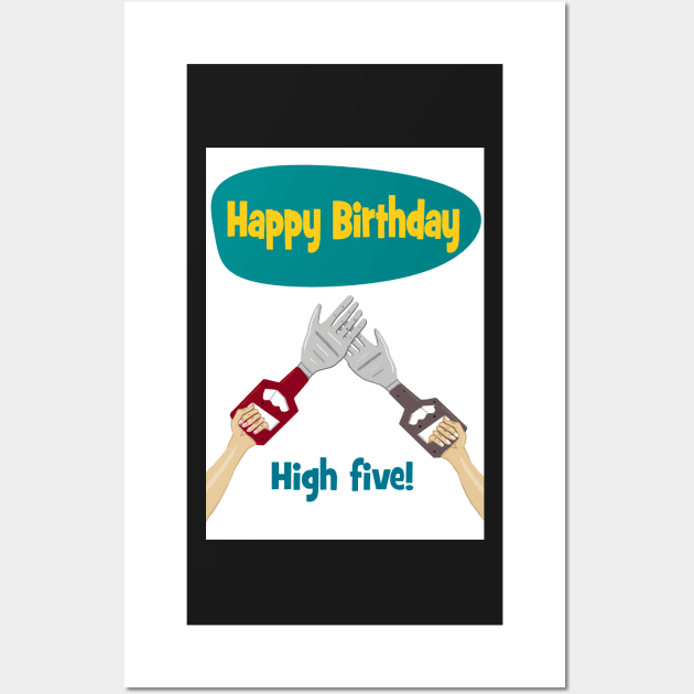 Robot hand - high five happy birthday - Robot - Posters and Art Prints ...