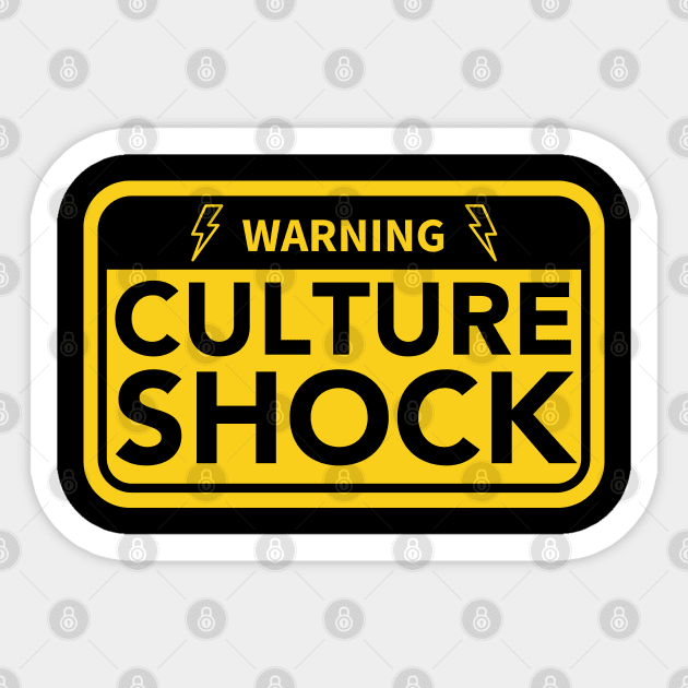 Warning Culture Shock - Culture Shock - Sticker | TeePublic