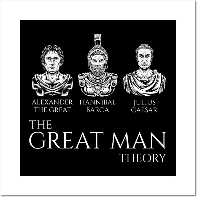 Classical History - The Great Man Theory - Ancient World - History ...