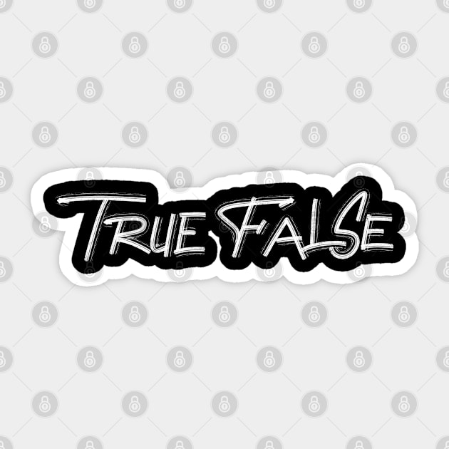 True False handwritten series - True - Sticker | TeePublic