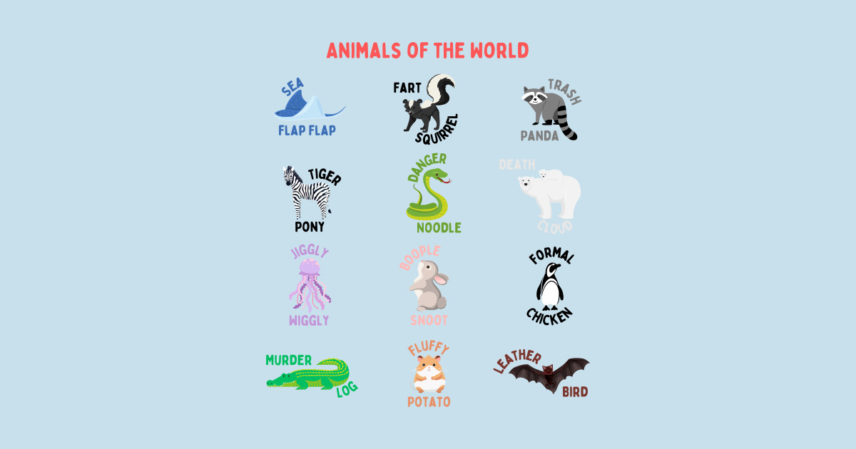 Animals of the World - Funny Animals - T-Shirt | TeePublic