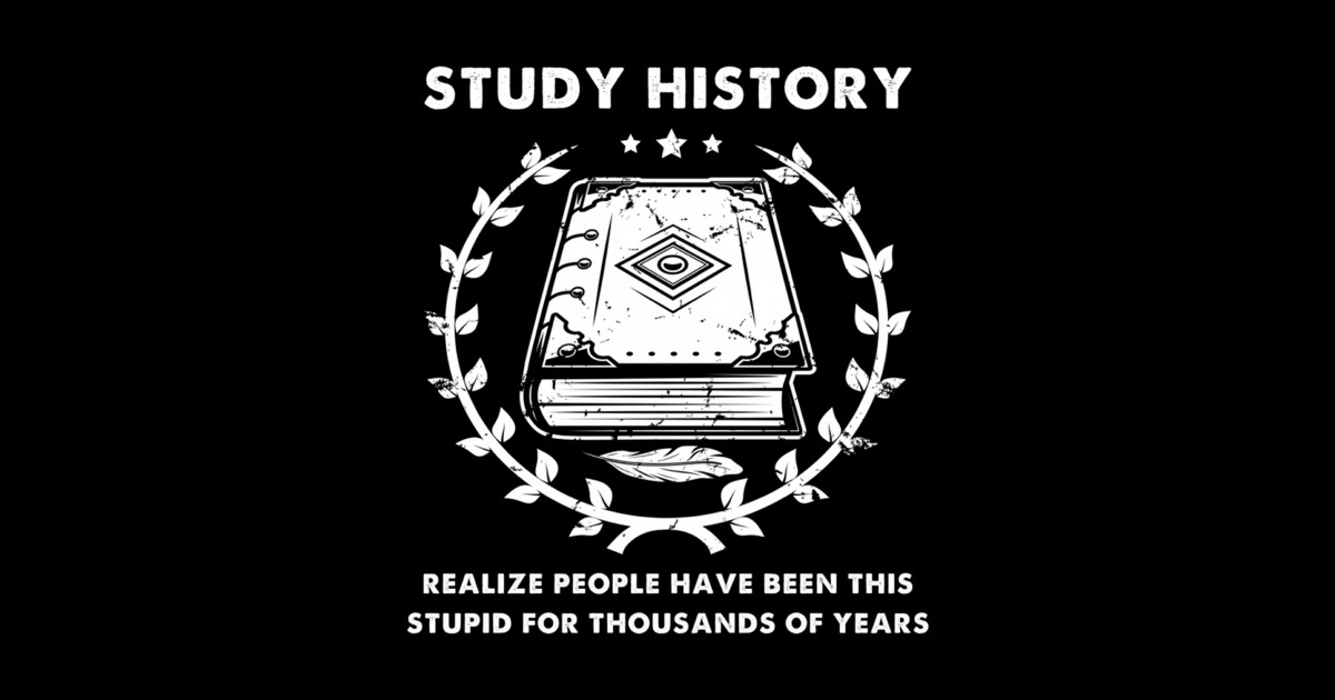 Study History History Buff Historian - History Buff - Sticker | TeePublic