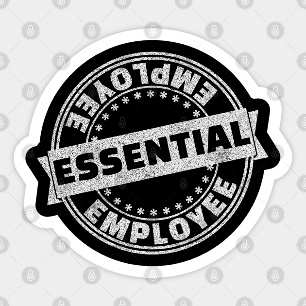Certified essential employee - Essential Employee - Sticker | TeePublic