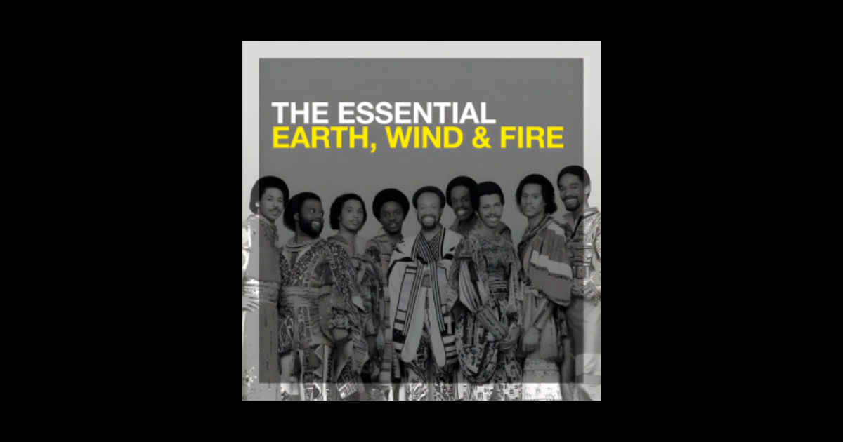 The Essential Earth, Wind & Fire - Earth Wind Fire - Earth Wind Fire ...
