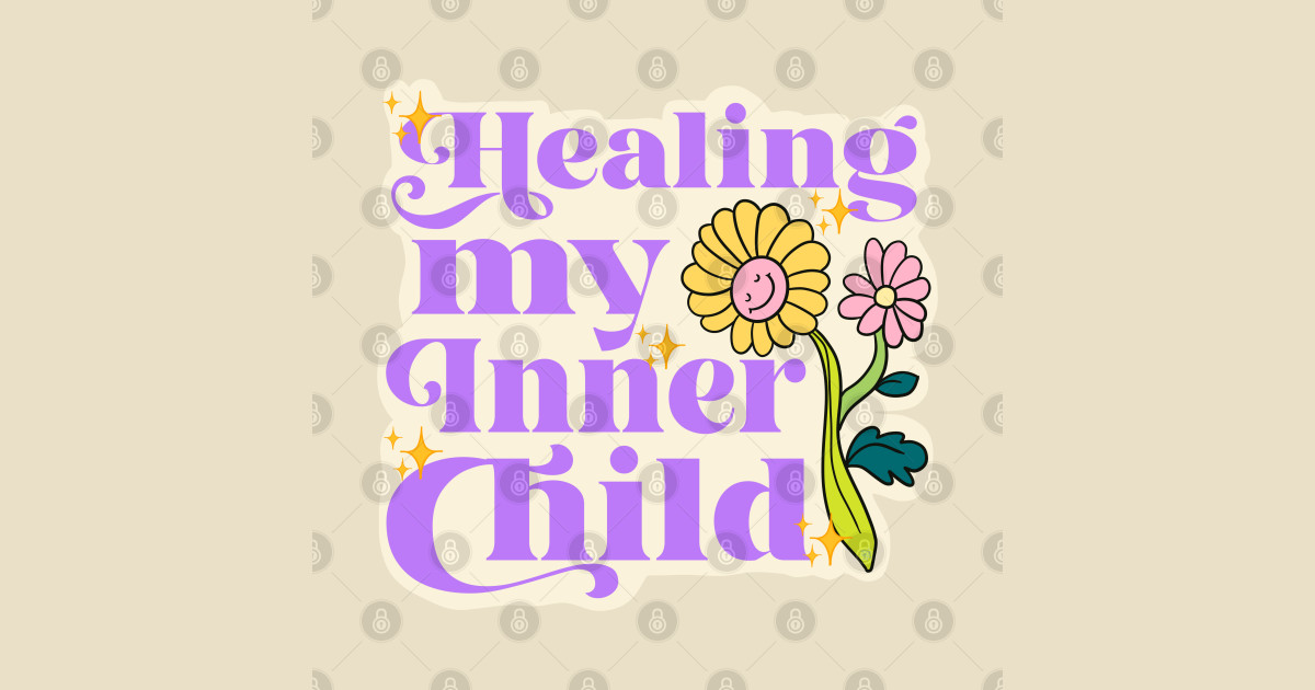 HEALING MY INNER CHILD FLOWER STICKER - Inner Child - T-Shirt | TeePublic