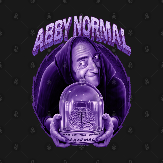 Abby Normal - Young Frankenstein - T-Shirt | TeePublic