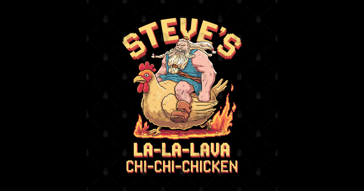 Steve's Lava Chicken Shirt Song Minecraft Movie Women Men Lava Chicken ...
