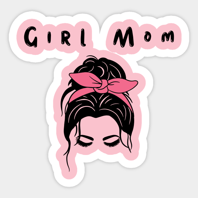 Girl Mom - Girl Mom - Sticker | TeePublic