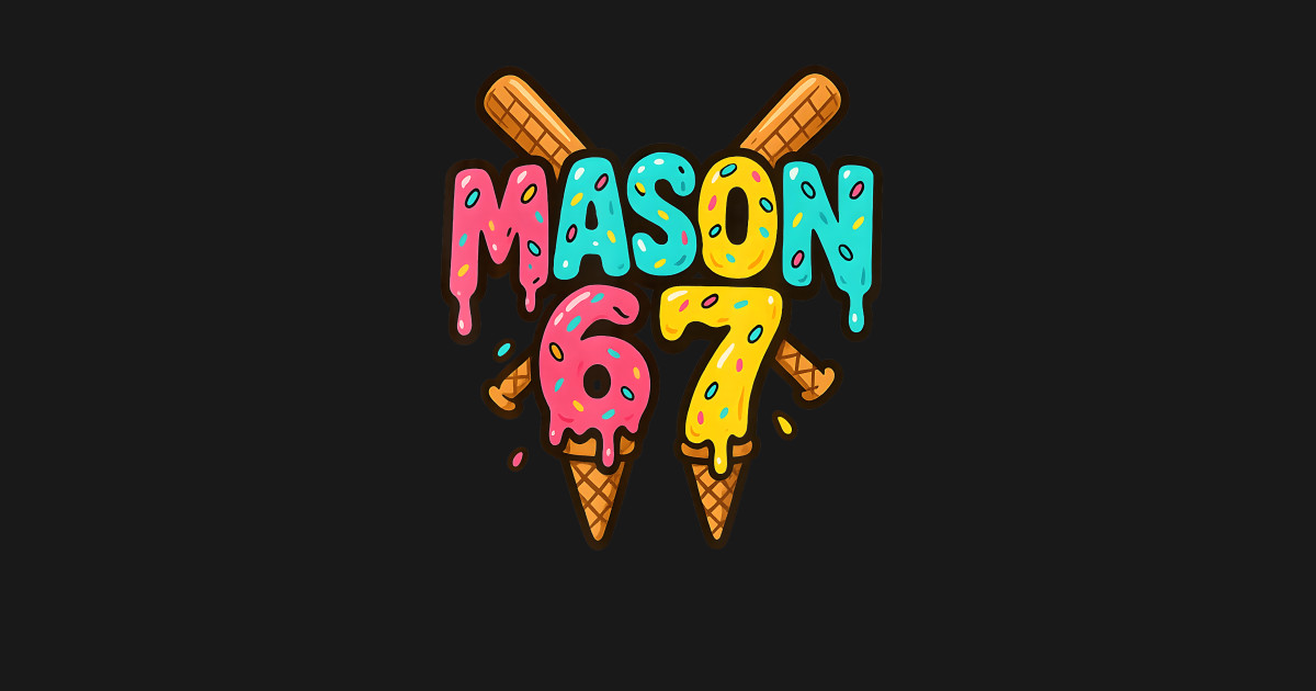 Mason 67 Ice Cream Six Seven - Funny Meme Saying - T-Shirt | TeePublic