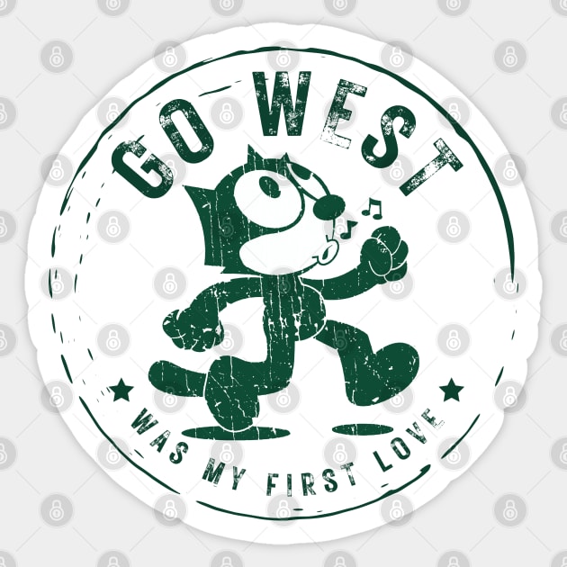 go west was my first love - Go West - Sticker | TeePublic