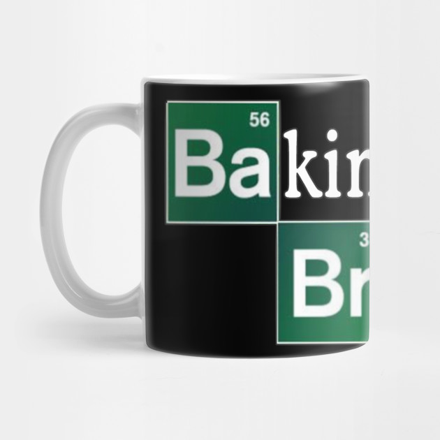 Baking Bread (Breaking Bad Parody) - Breaking Bad - Mug | TeePublic