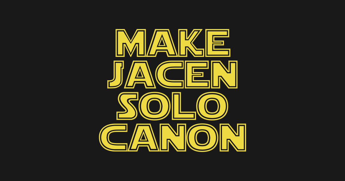 Make Jacen Solo Canon - Jacen Solo - T-Shirt | TeePublic