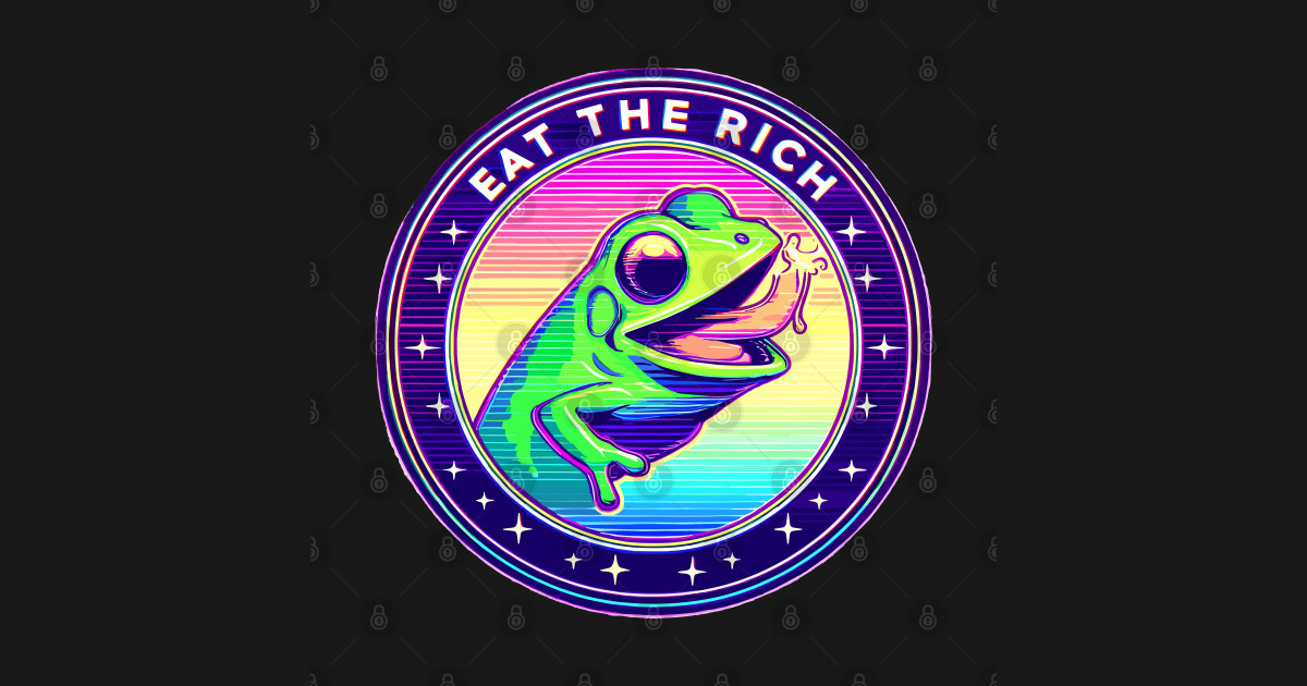 Psychedelic Eat the Rich Frog - Eat The Rich - T-Shirt | TeePublic