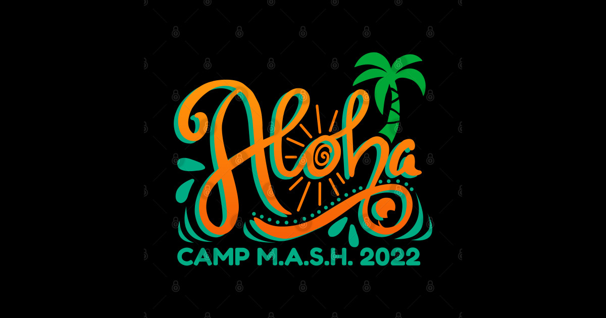 Aloha MASH! - Camp - Sticker | TeePublic