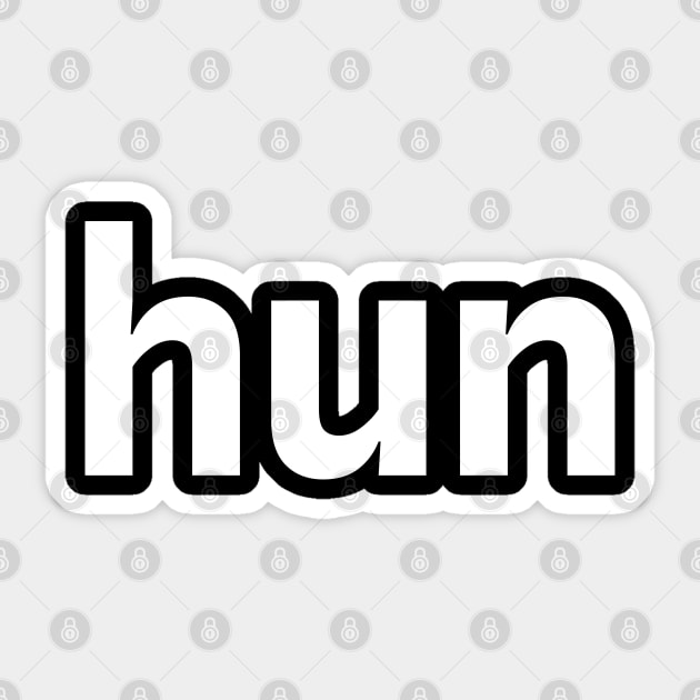 Hun Funny Typography - Funny - Sticker | TeePublic