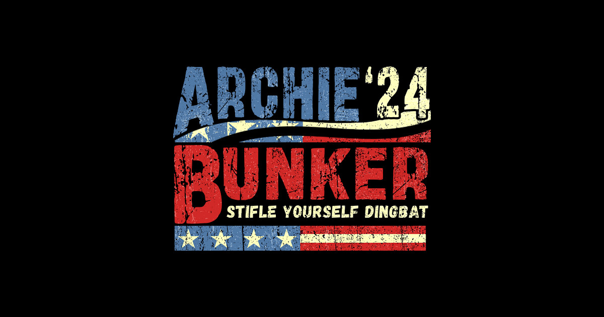 Archie Bunker 24 - Archie Bunker - Posters and Art Prints | TeePublic