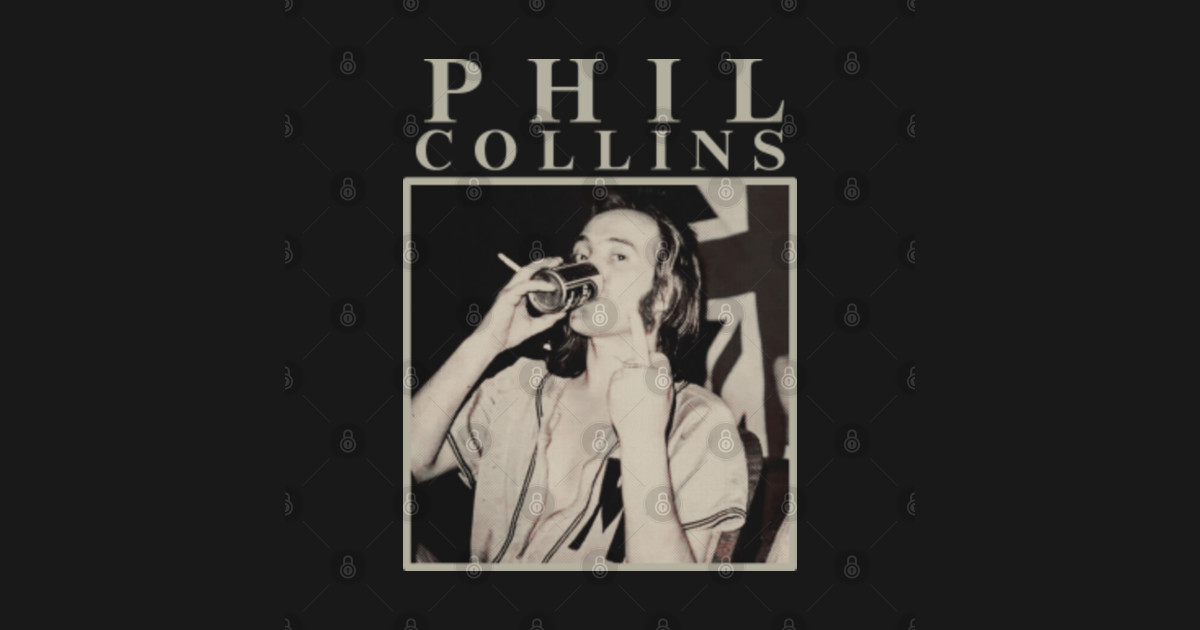 Phil Collins // Punksthetic Fan Art Design - Phil Collins - T-Shirt ...