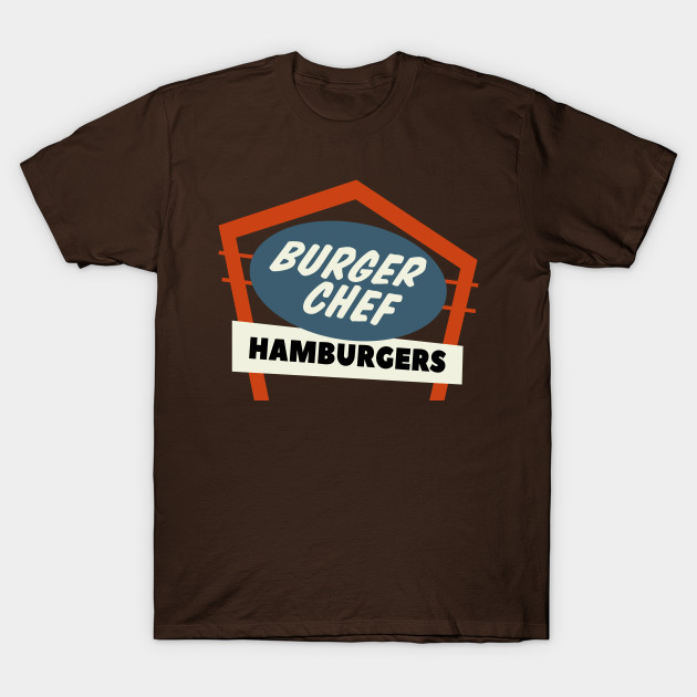 Burger Chef vintage Sign - Burger Chef - T-Shirt | TeePublic