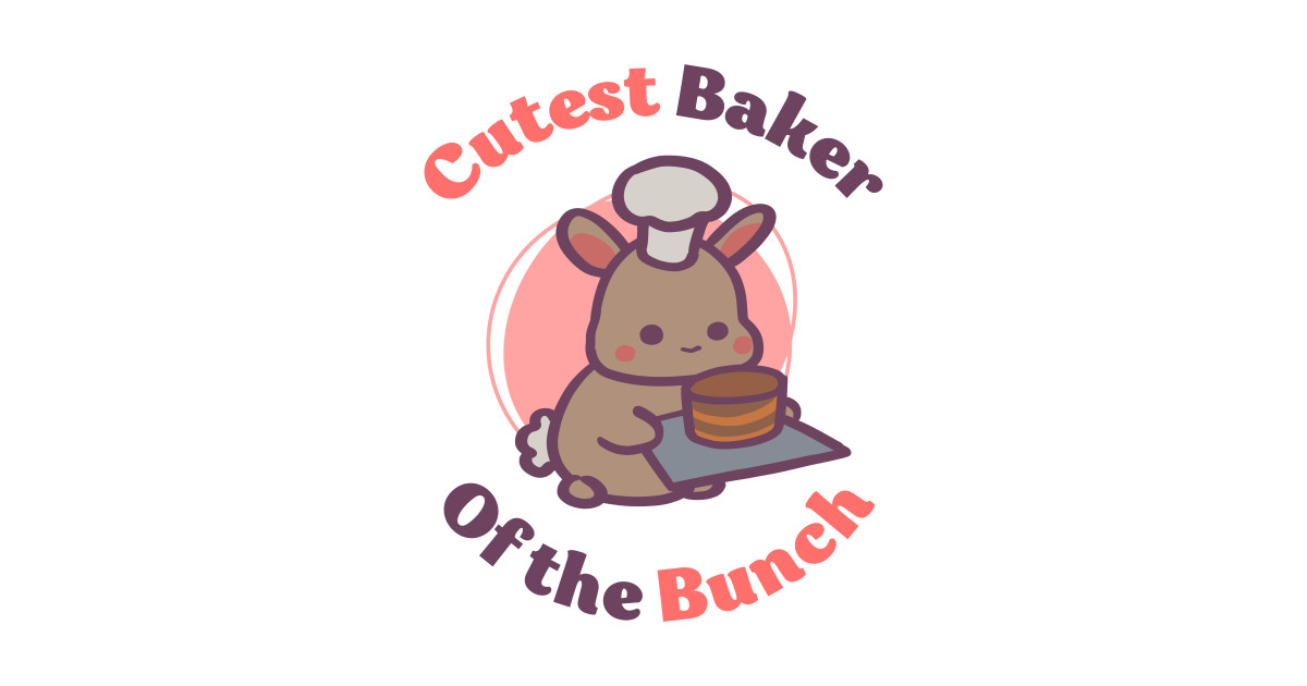 Cutest Baker of the Bunch Cartoon Bunny - Baking Gift - T-Shirt | TeePublic