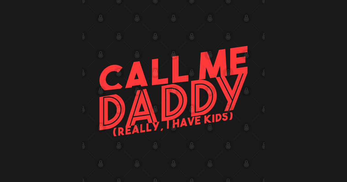 Dad Joke Approved: Call Me Daddy (I Have Kids) - New Father Gifts - T ...