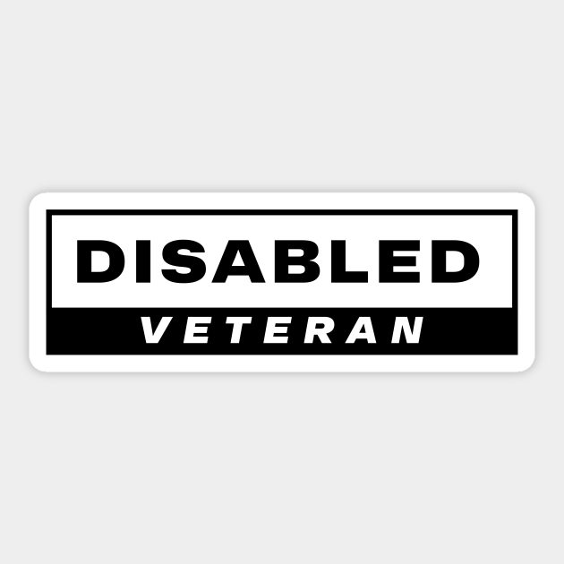 Disabled Veteran - Veterans Day Gifts - Sticker | TeePublic