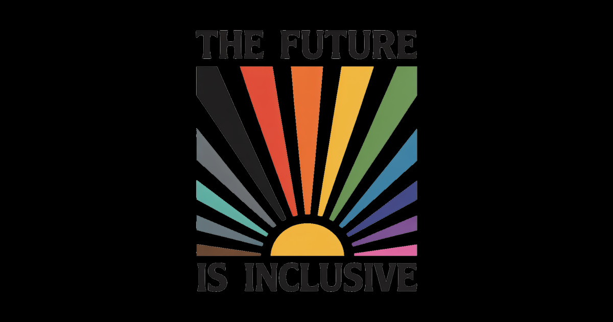 The Future is Inclusive LGBTQ Progress Pride - Lgbt Pride Month ...