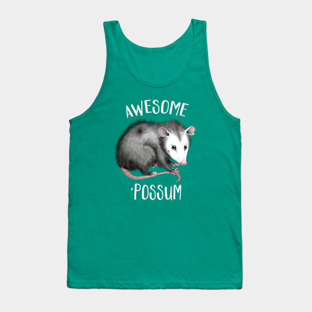 Awesome Possum - Opossum - Tank Top | TeePublic