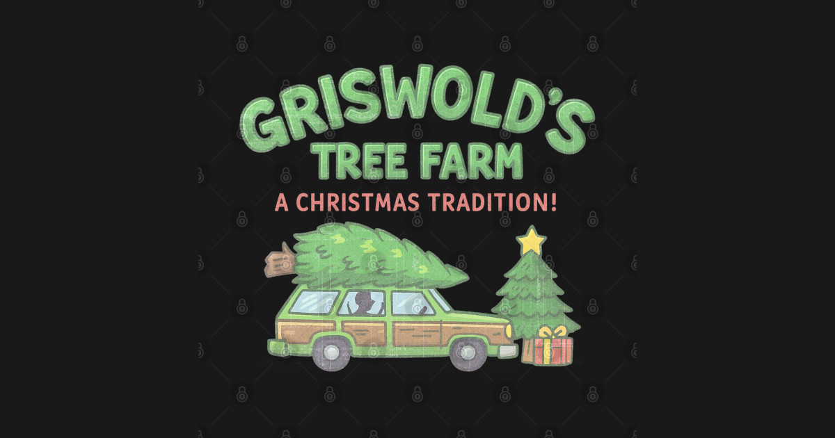 GRISWOLD TREE FARM CHRISTMAS TRADITION - Griswold Family Christmas - T ...