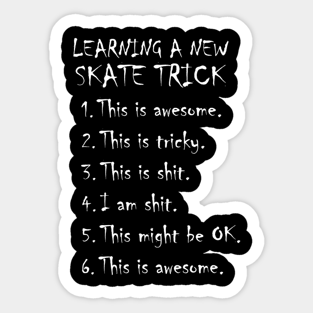 Learning a new skate trick - Skate Trick - Sticker | TeePublic
