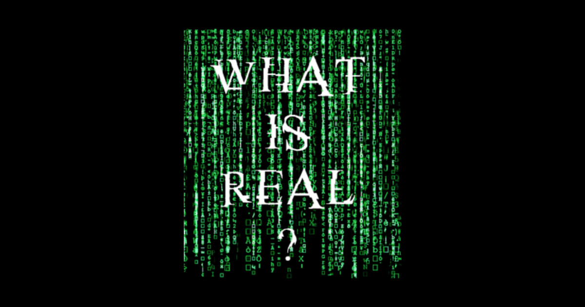 What is real? - Matrix - T-Shirt | TeePublic