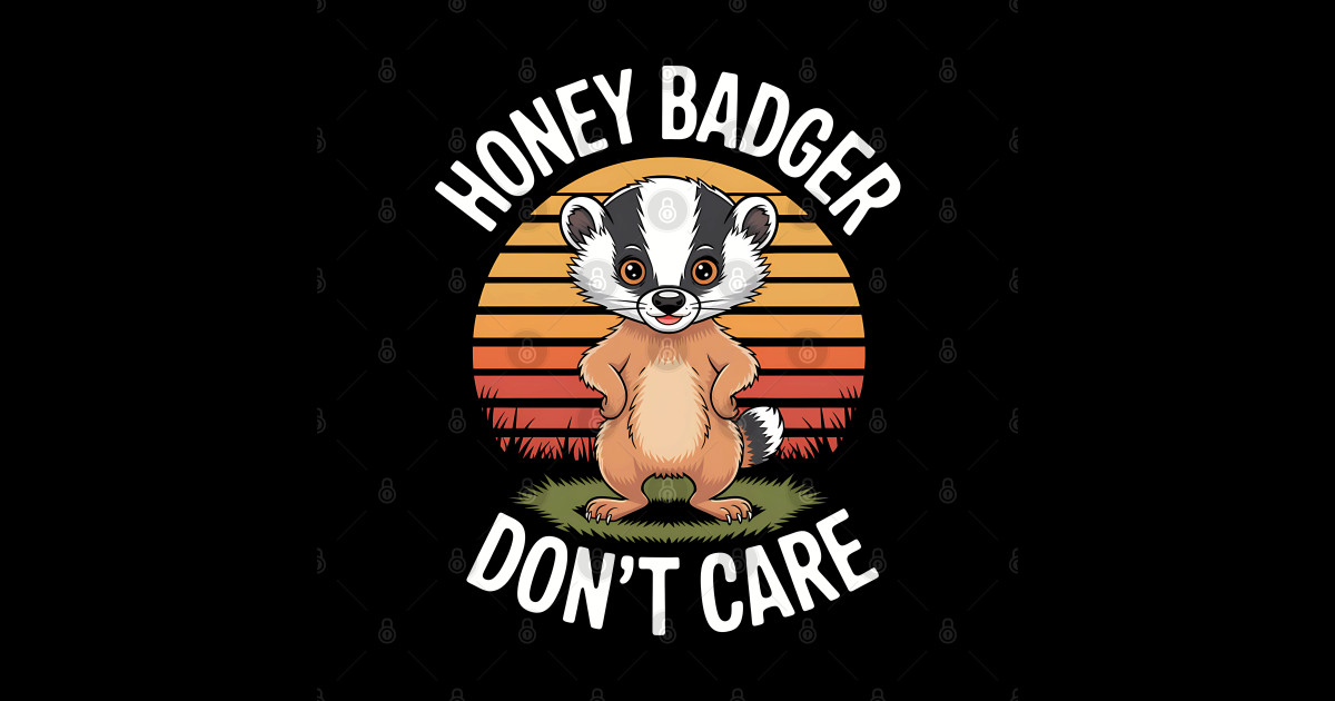 Honey badger Don't Care - Honey Badger - Sticker | TeePublic