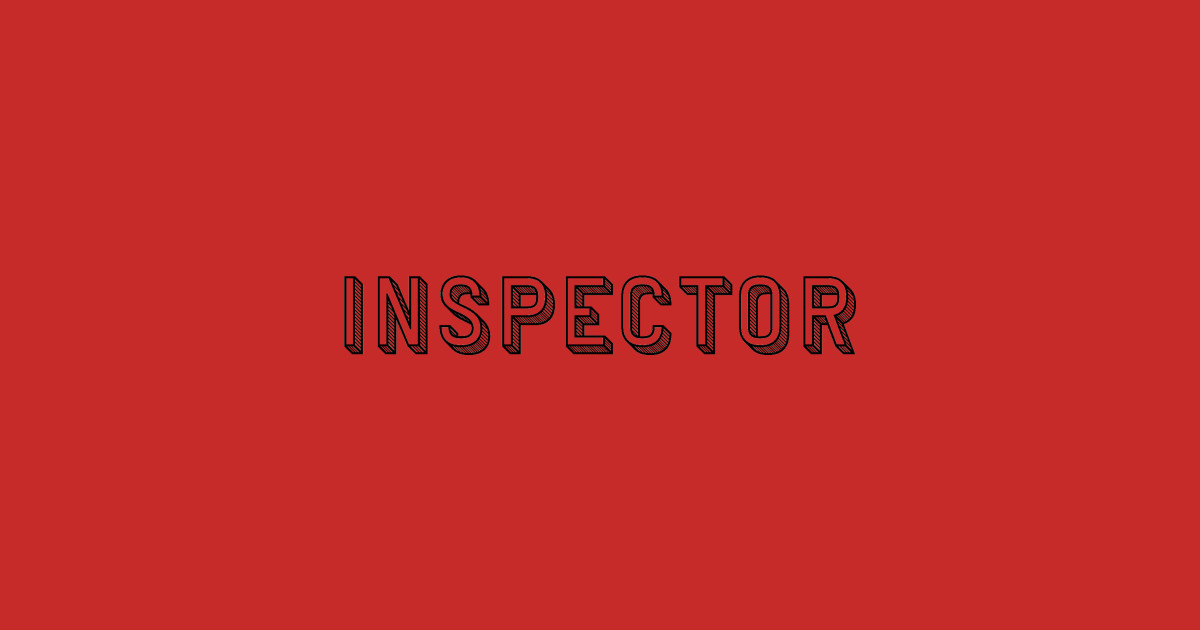 Engineer Inspector - Police Inspector - Inspect Inspectors - Inspector ...
