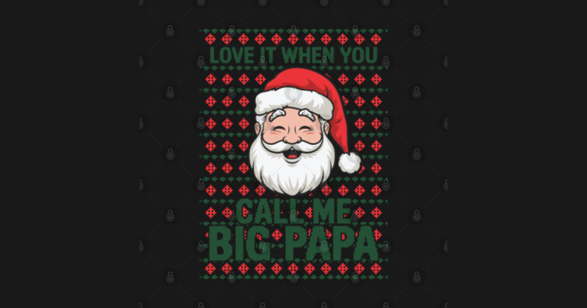 Love It When You Call Me Big Papa v2 - Love It When You Call Me Big ...