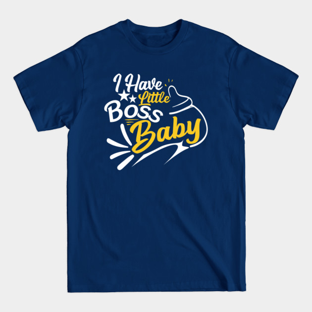 I Have Little Boss Baby Funny Meme - Boss Baby - T-Shirt sold by Chris ...