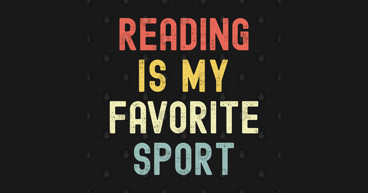 Reading Is My Favorite Sport - Reading Is My Favorite Sport - T-Shirt ...