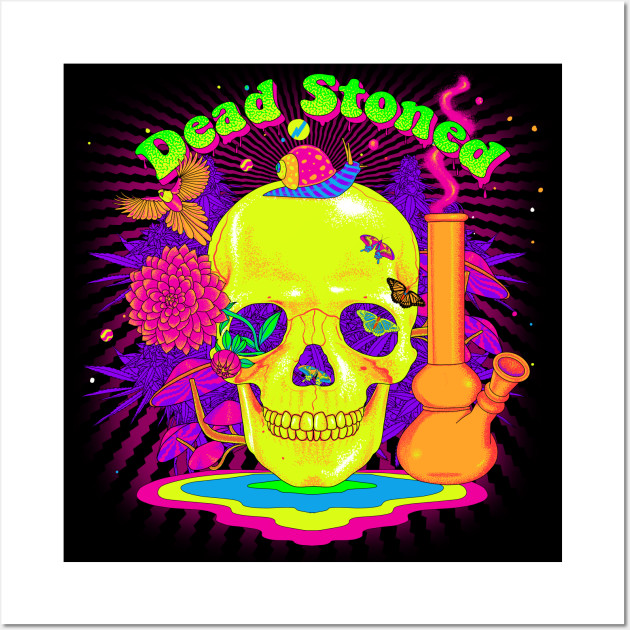 Dead Stoned - Stoner - Posters and Art Prints | TeePublic