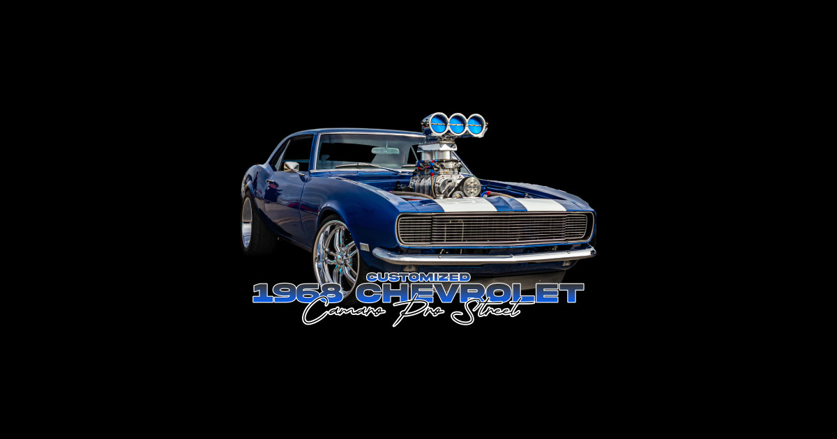 Customized 1968 Chevrolet Camaro Pro Street - 1968 Chevrolet Camaro Pro ...