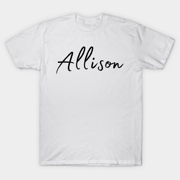 Allison Name Calligraphy - Allison - T-Shirt | TeePublic