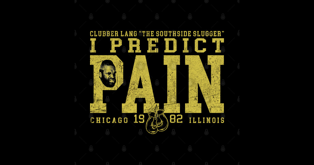 I Predict Pain - Clubber Lang Boxing Gym - Sticker | TeePublic