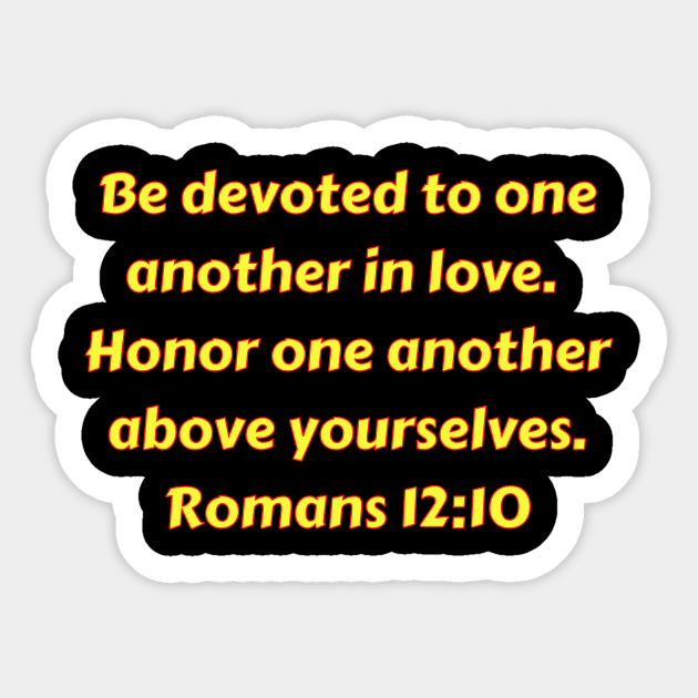 Bible Verse Romans 12:10 - Romans 1210 - Sticker | TeePublic
