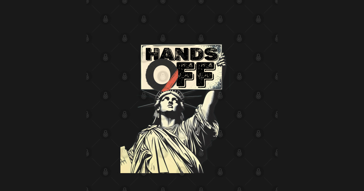 Hands Off: Protecting Democracy’s Pillars - Hands Off - T-Shirt | TeePublic