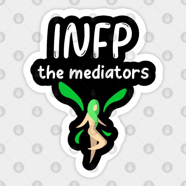 INFP Personality Type (MBTI) - Mbti - Sticker | TeePublic