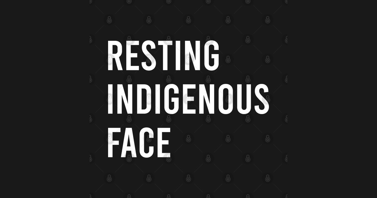 Resting Indigenous Face - Gifts - T-Shirt | TeePublic