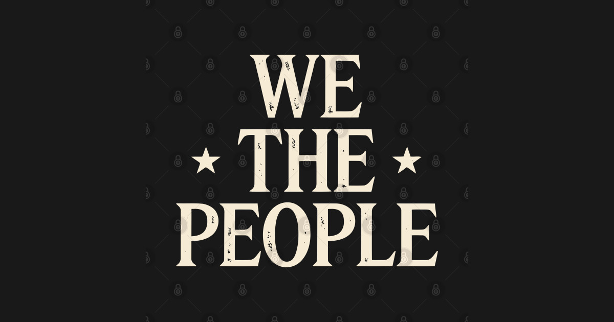 We-The-People - We The People - T-Shirt | TeePublic