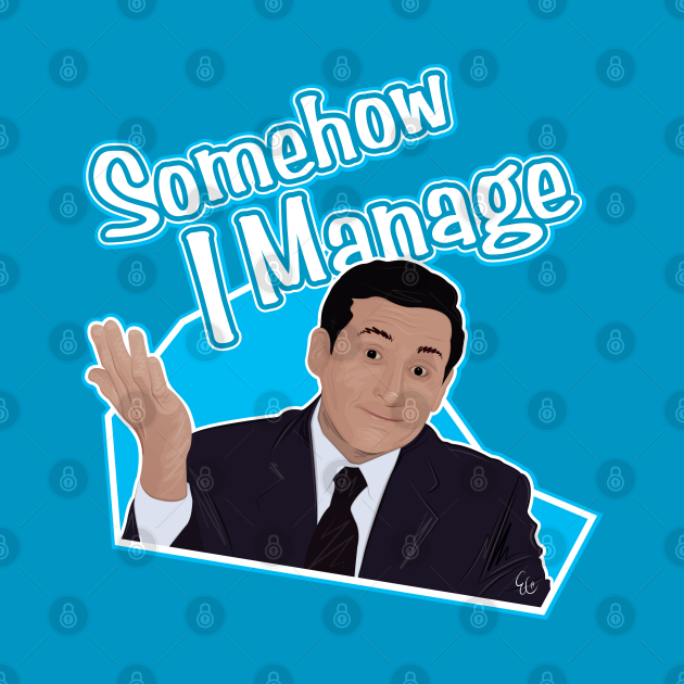 Somehow I Manage - The Office - T-Shirt | TeePublic