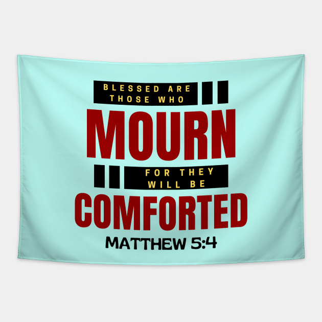 Blessed Are Those Who Mourn | Bible Verse Typography - Matthew 5 4 ...