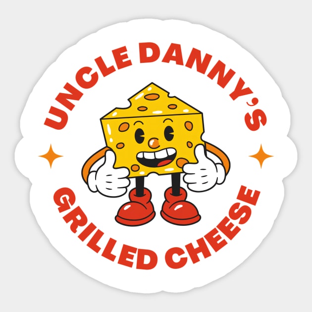 Uncle Danny's Grilled Cheese - Shane Gillis - Sticker | TeePublic