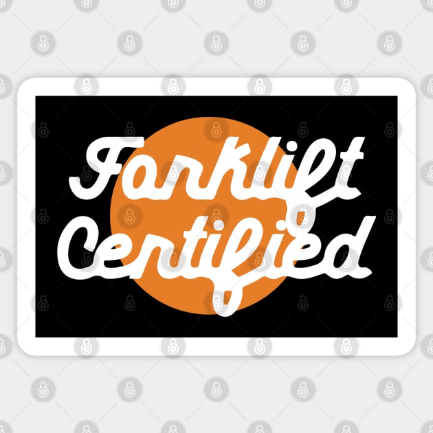 Forklift Certified - Forklift - Sticker | TeePublic