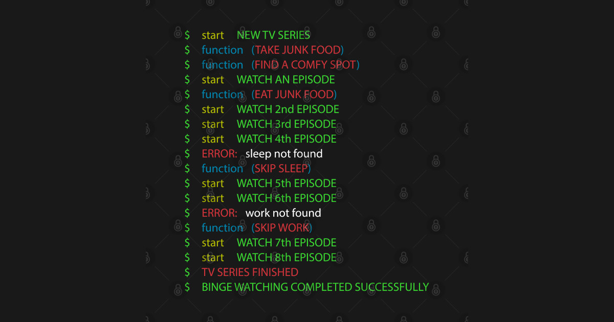 Binge watching code - Binge Watching - T-Shirt | TeePublic